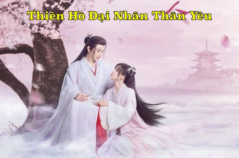 Xem Phim Thiên Hồ Đại Nhân Thân Yêu 2025 (Trọn Bộ 30/30 TẬP)