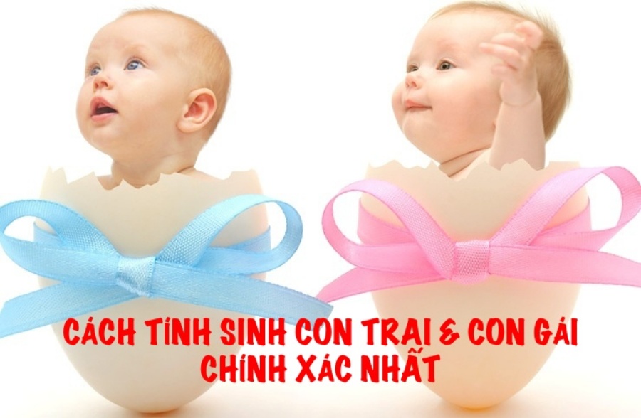 Hướng dẫn cách tính sinh con Trai & con Gái chính xác nhất