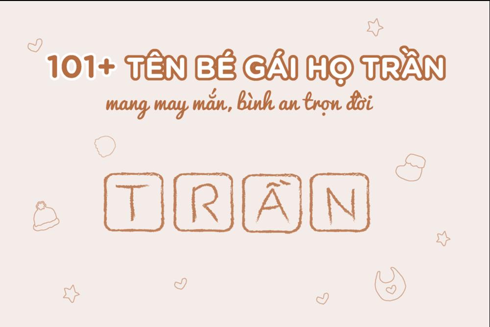 Các Gương Mặt Nổi Bật Tên Con Gái đẹp Họ Trần Gợi ý Cho Bé Yêu