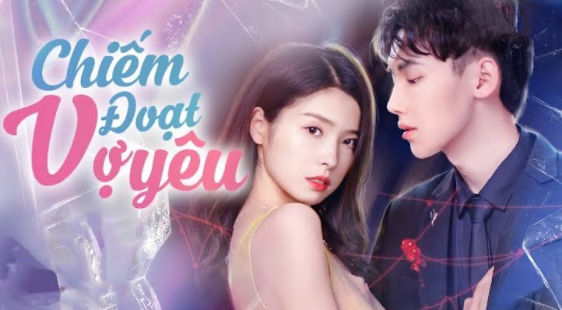 Xem Phim Chiếm Đoạt Vợ Yêu 2025 (Trọn bộ Tập 1,2,3,4,5)