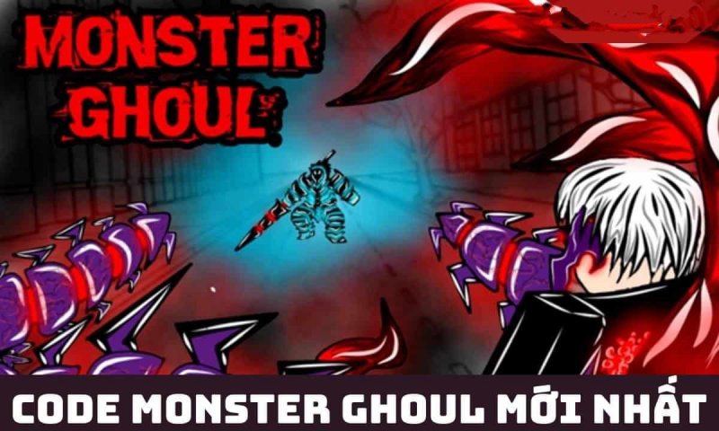 Code Monster Ghoul Miễn phí Mới Nhất (01/2025): Cách nhập code
