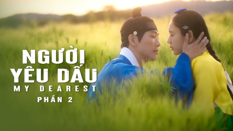 Xem Phim Người Yêu Dấu Phần 2 - My Dearest 2 Tập 20,21,22 (FULL 20 Tập)